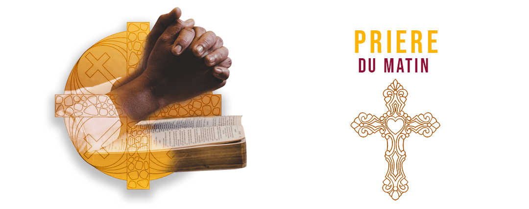 🙏 Prière du MATIN | Prières Matinale à Découvrir | Croix Chrétiennes