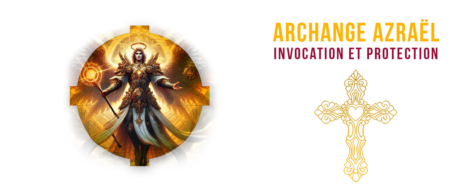 Pouvoirs et INVOCATION de l'Archange AZRAËL