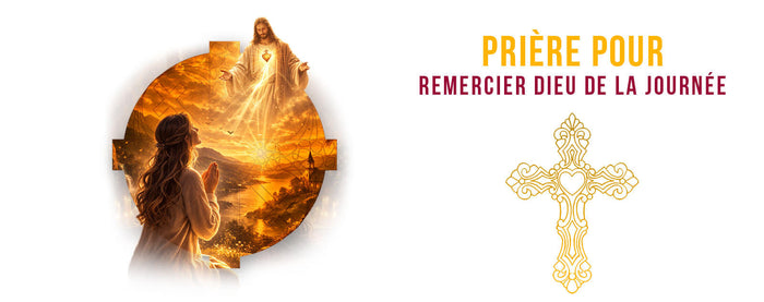 Prière pour Remercier Dieu de la Journée